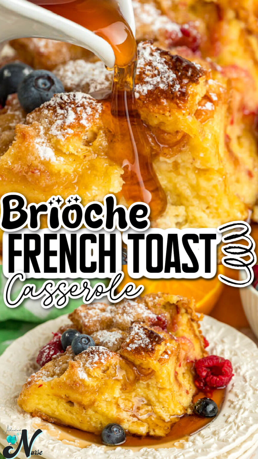 Brioche French Toast Casserole - Adventures of a Nurse